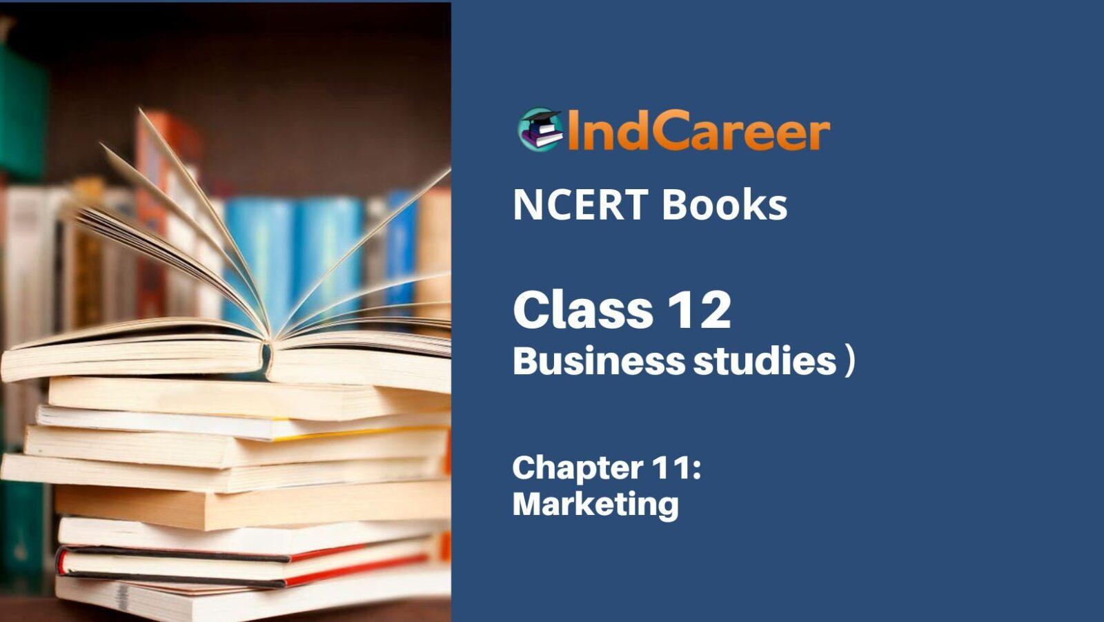 NCERT Book for Class 12 Business Studies Chapter 11 Marketing