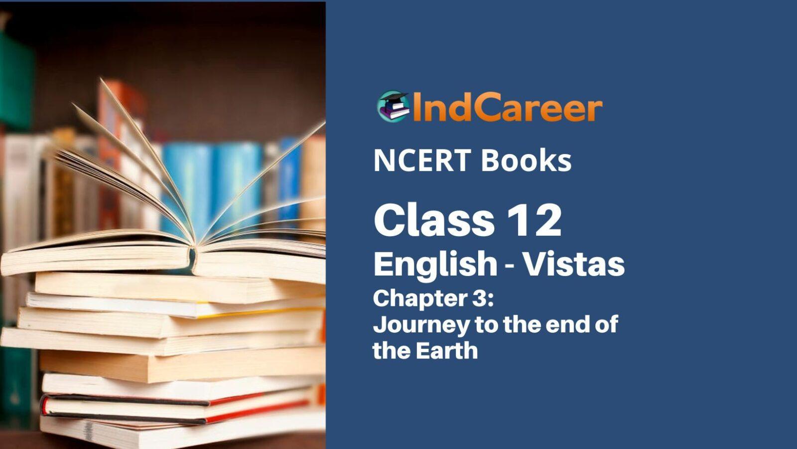 NCERT Book for Class 12 English Chapter 3 Journey to the end
