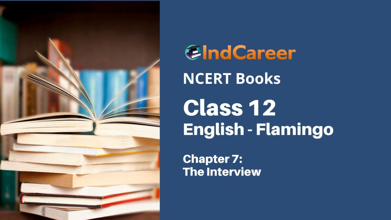 NCERT Book for Class 12 English Chapter 7 The Interview