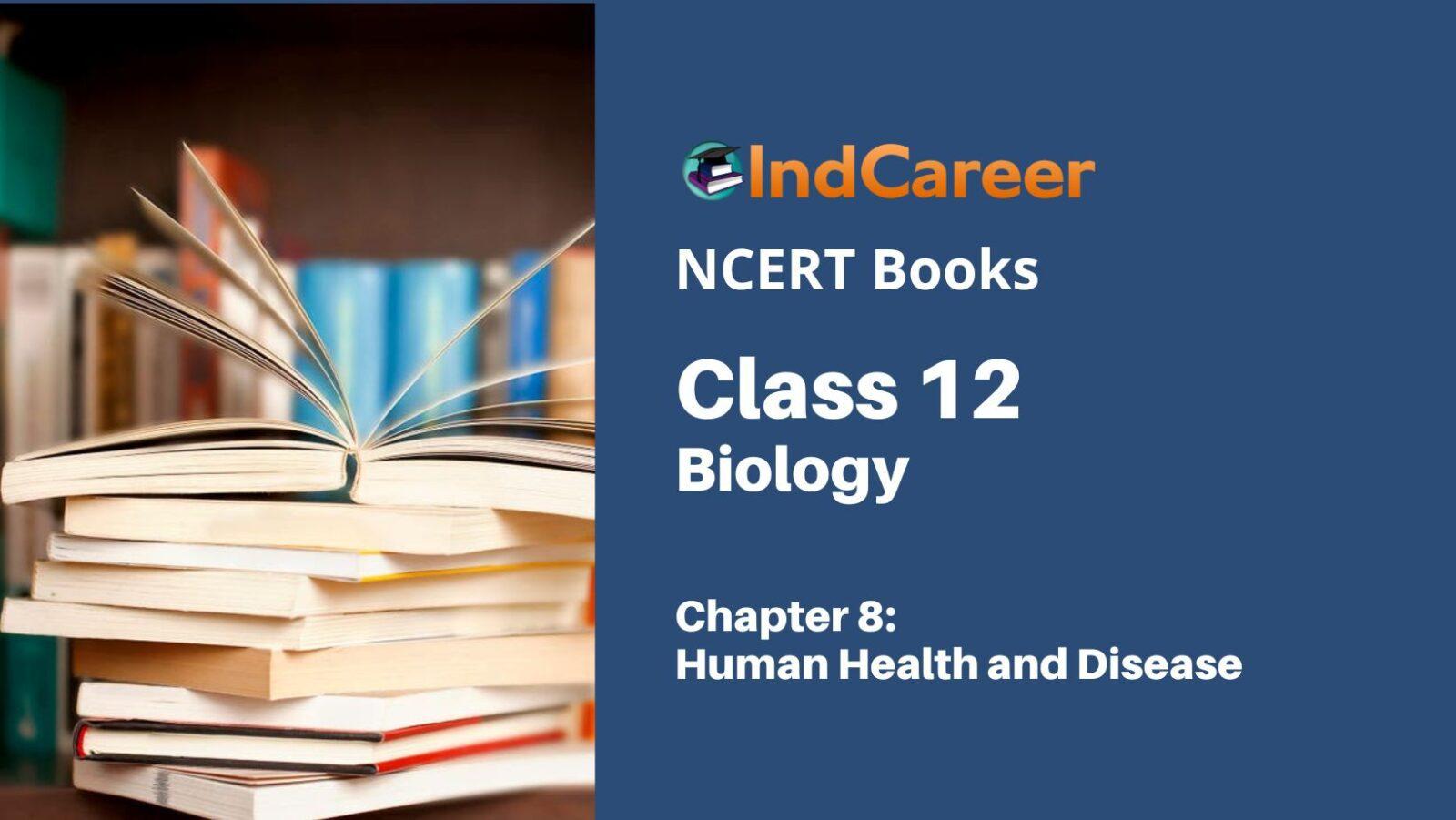 NCERT Book for Class 12 Biology Chapter 8 Human Health