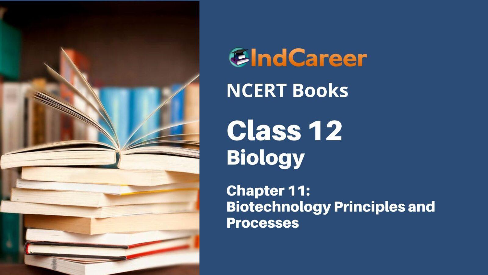 NCERT Book for Class 12 Biology Chapter 11 Biotechnology NCERT Book for Class 12 Biology Chapter 11 Biotechnology