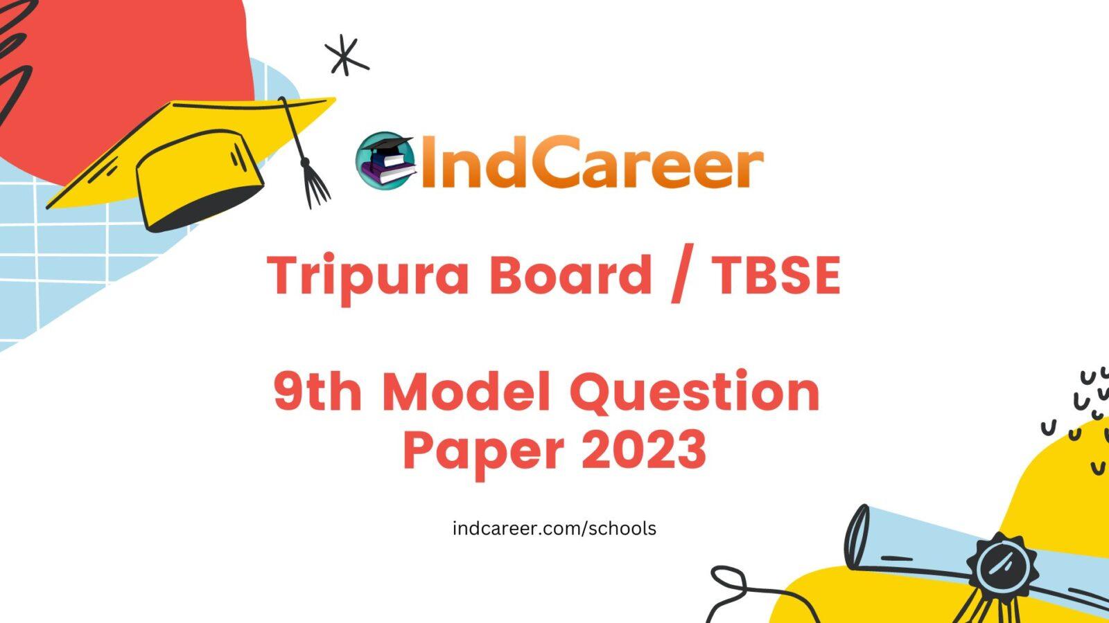Tripura Board 9th Model Question Paper 2023 - IndCareer Schools