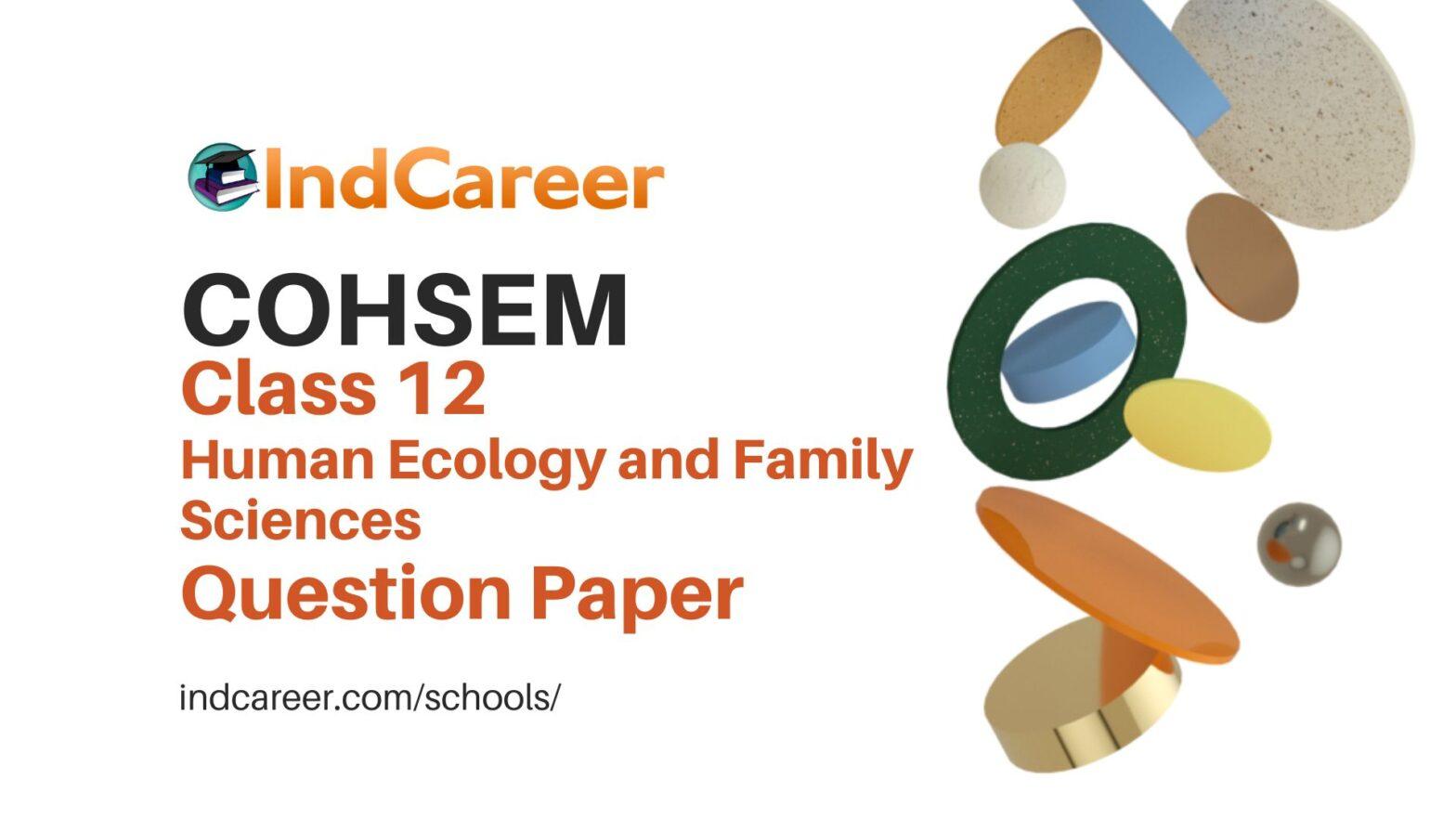 COHSEM Class 12 Question Paper for Human Ecology and Family Sciences ...