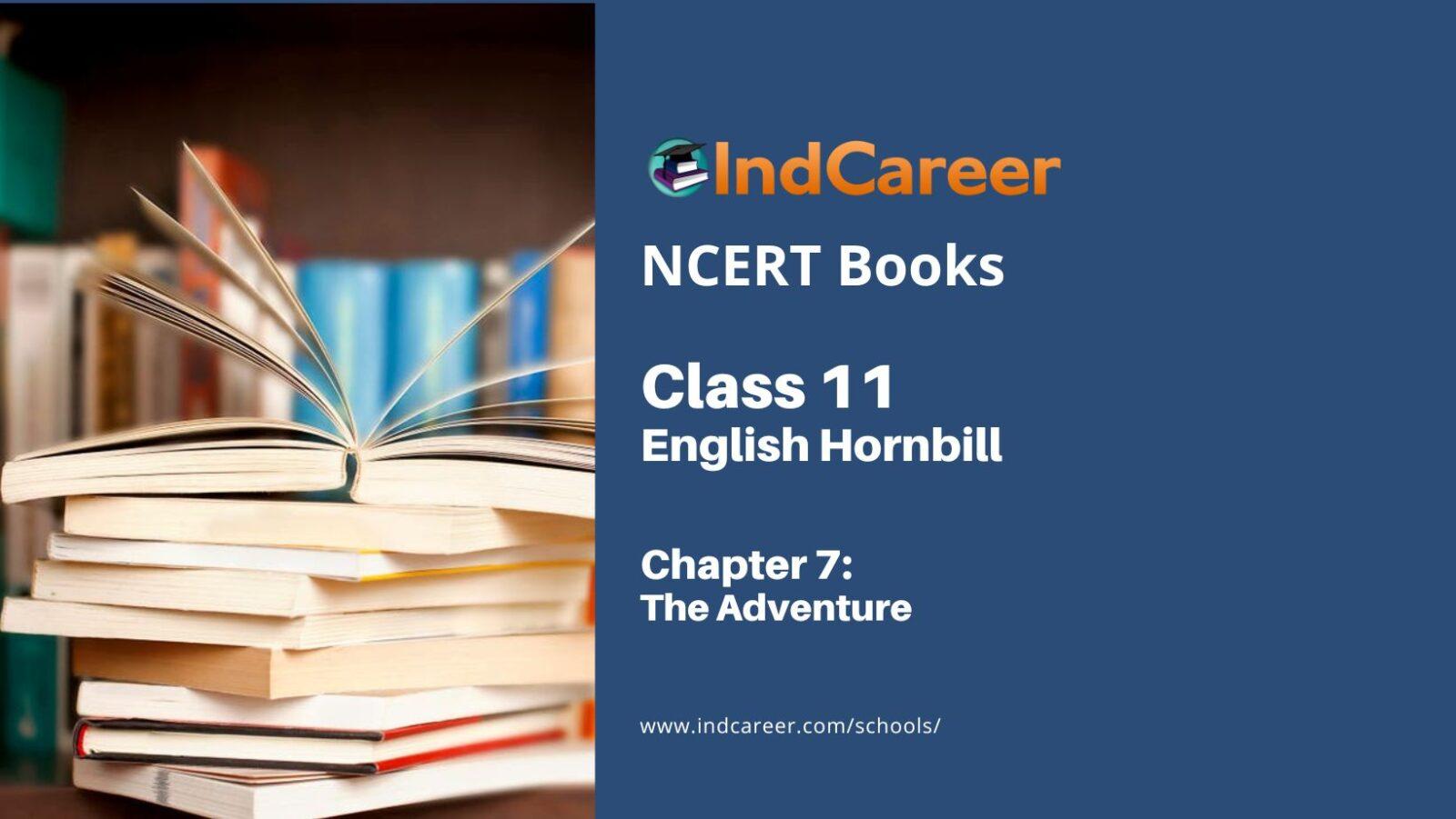 NCERT Book for Class 11 English Chapter 7 The Adventure