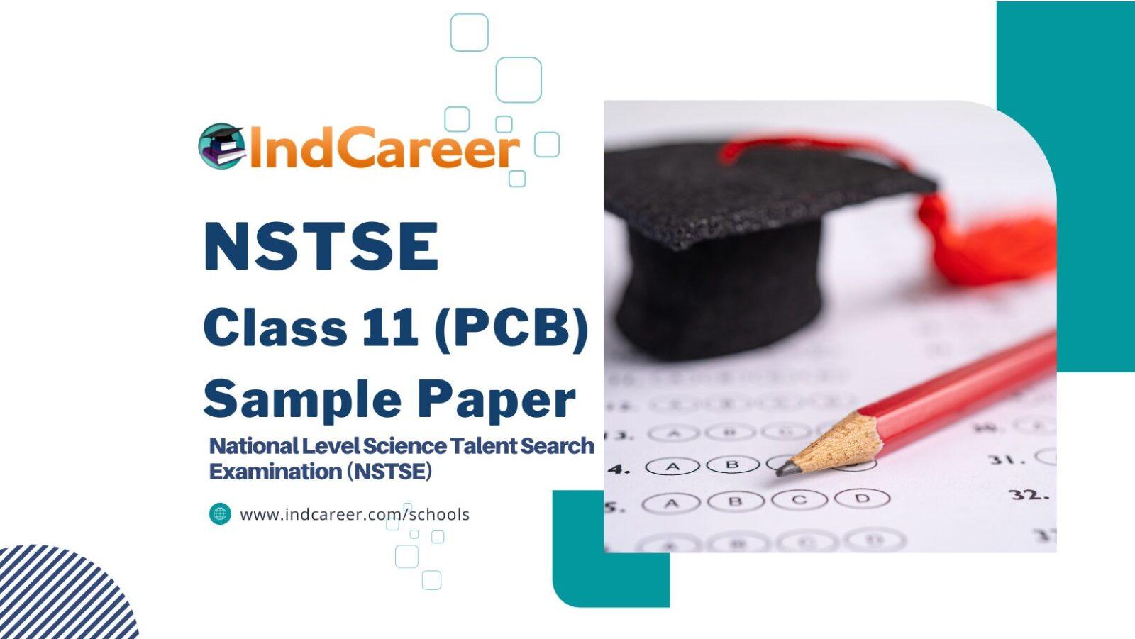 NSTSE Class 11 (PCB) Sample Papers - IndCareer Schools