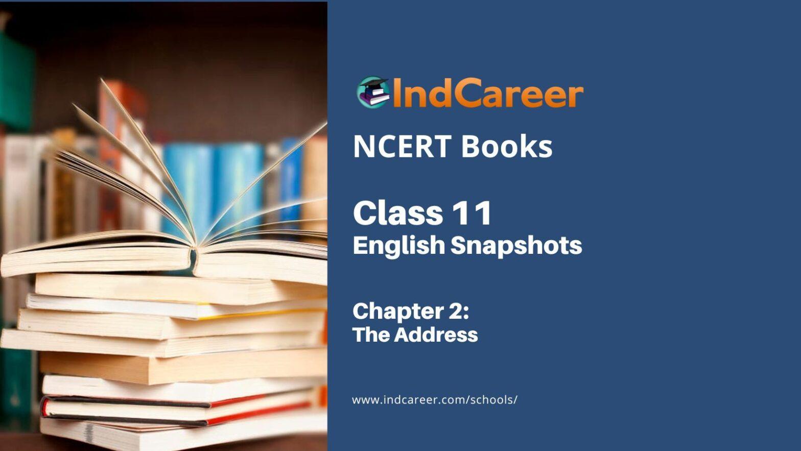 NCERT Book for Class 11 English Chapter 2 The Address
