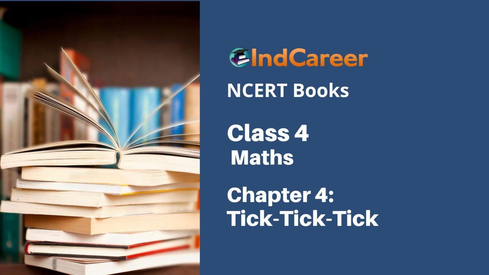 NCERT Book for Class 4 Maths Chapter 4 Tick-Tick-Tick - IndCareer Schools