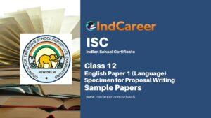 ISC Class 12 English Paper 1 (Language) – Specimen for Proposal Writing ...