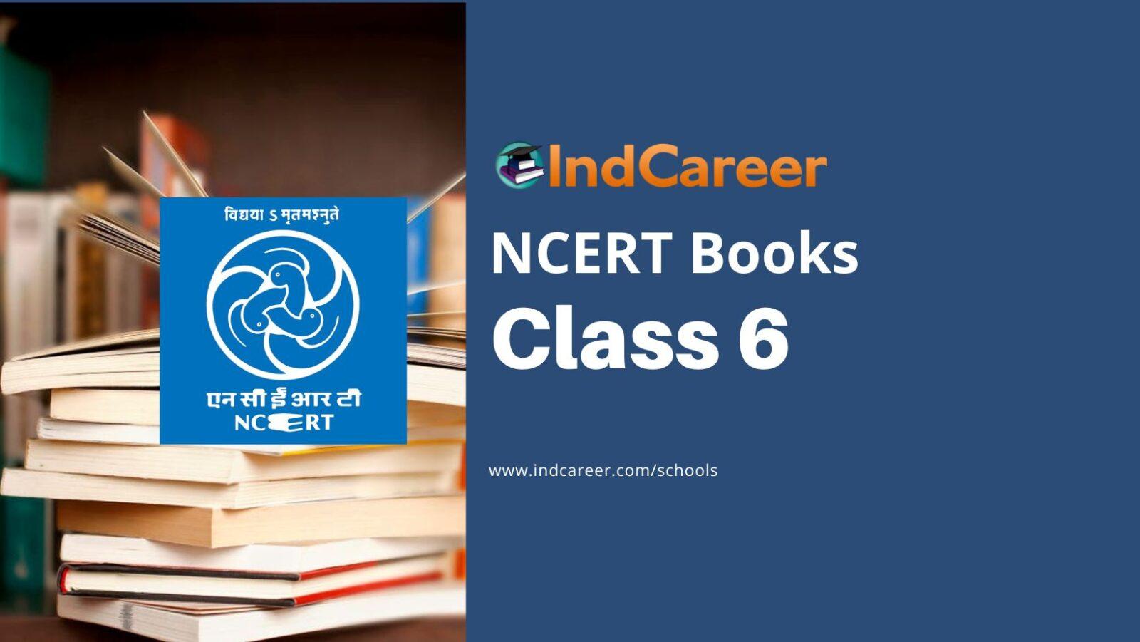 NCERT Books for Class 6 - IndCareer Schools