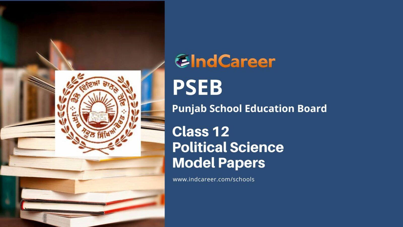 PSEB 12th Political Science Model Paper 2025 - IndCareer Schools