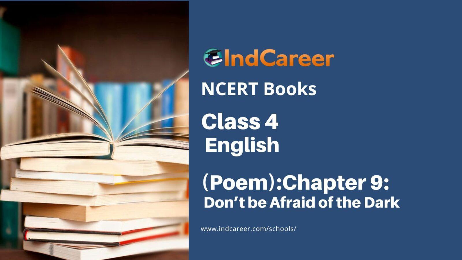 NCERT Book for Class 4 English (Poem): Chapter 9-Don’t be Afraid of the ...