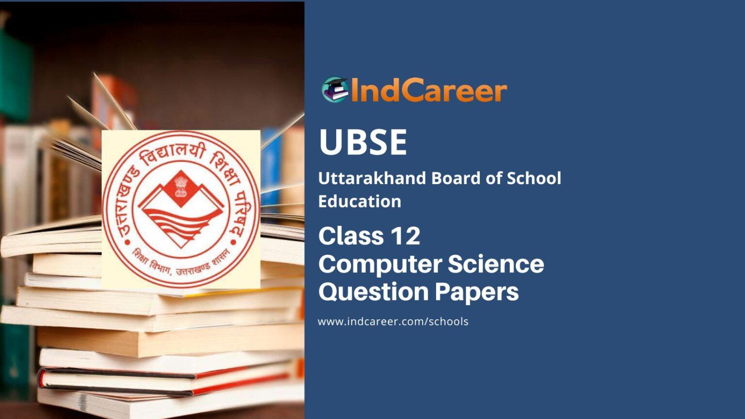 UBSE Class 12 Computer Science Question Papers - IndCareer Schools