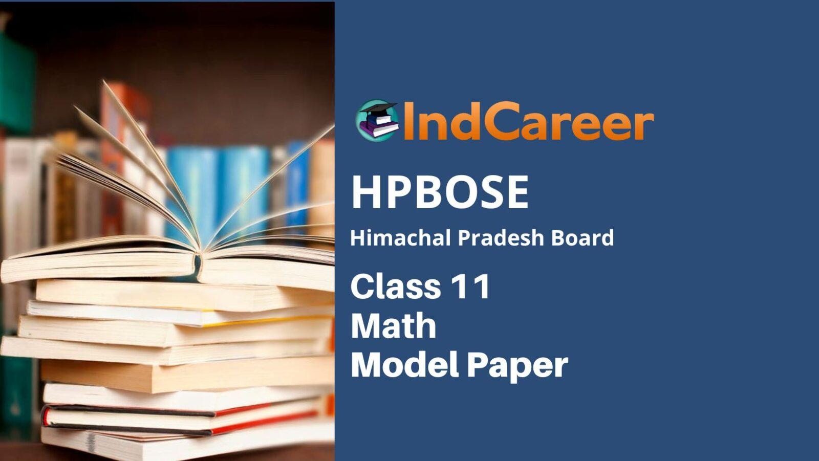 HP Board Class 11 Mathematics Model Paper - IndCareer Schools