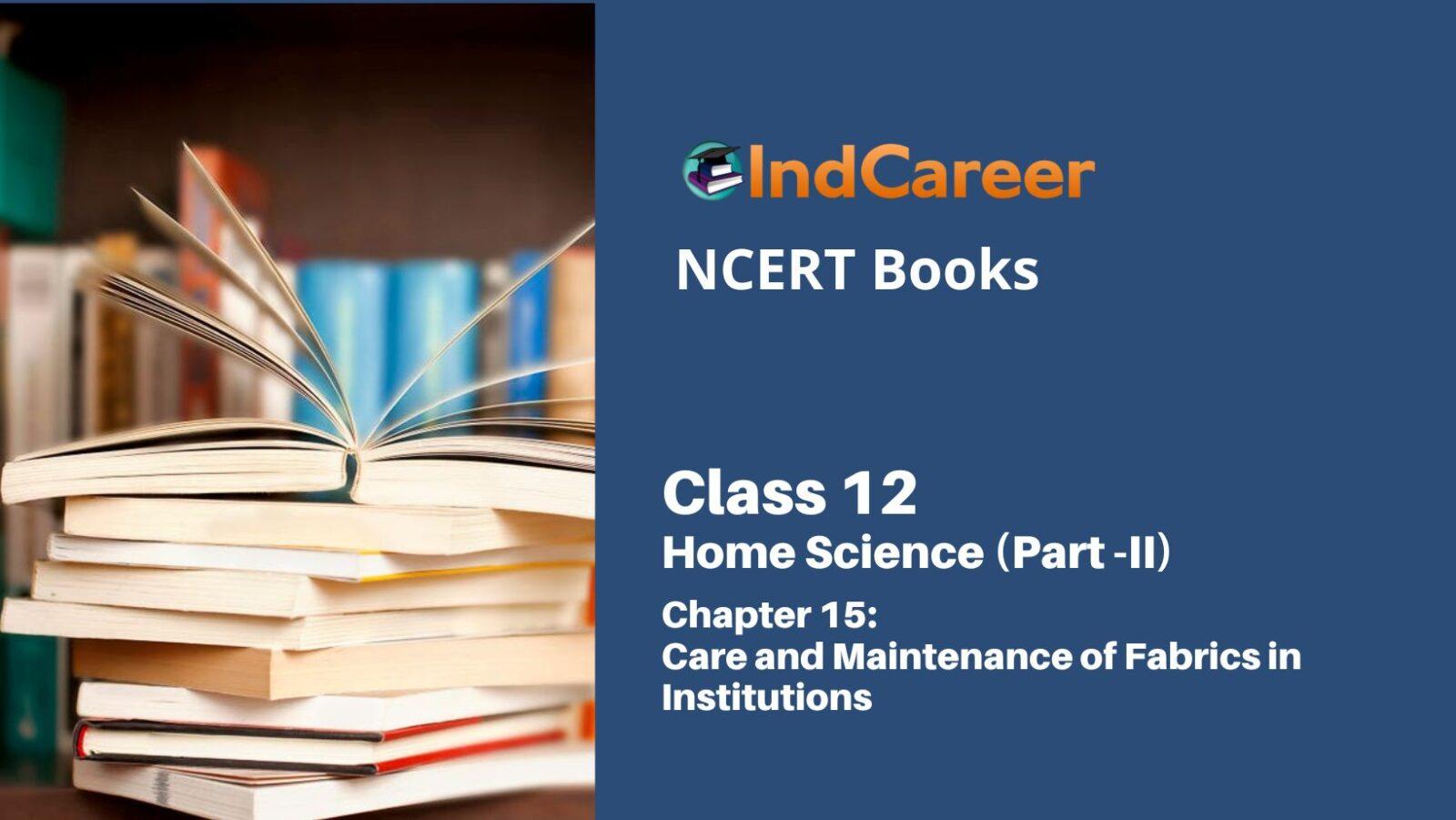 NCERT Book for Class 12 Home Science Chapter 15 Care