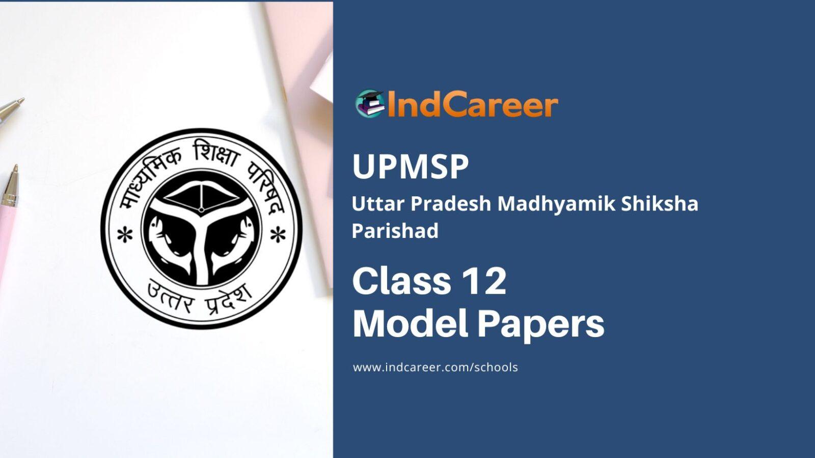 UP Board Class 12 Model Papers 2025 - IndCareer Schools