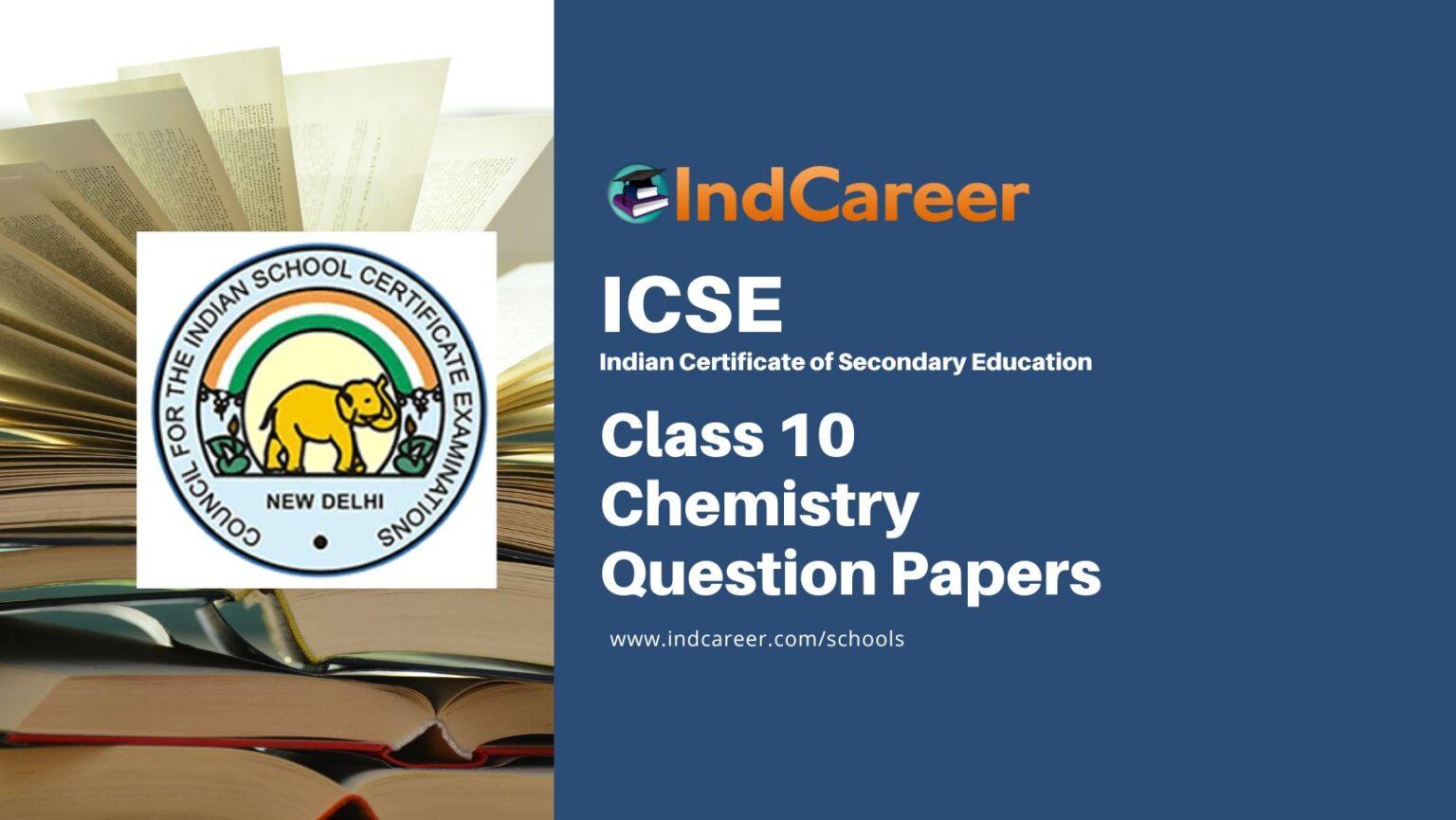 ICSE Class 10 Chemistry Question Papers - IndCareer Schools