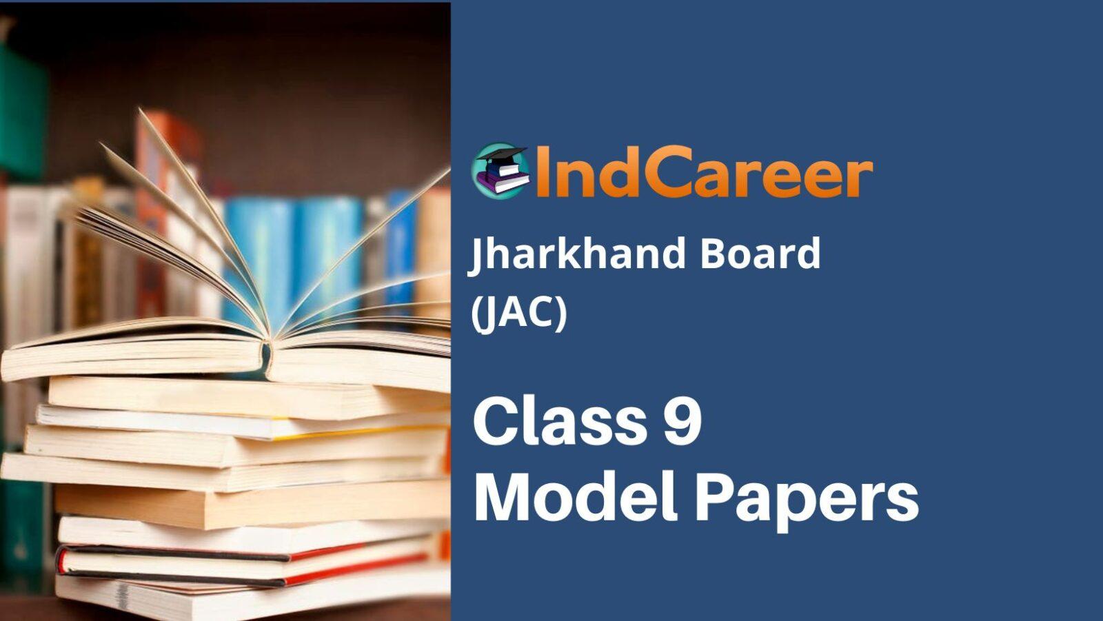 JAC Board Class 9th Model Papers - IndCareer Schools