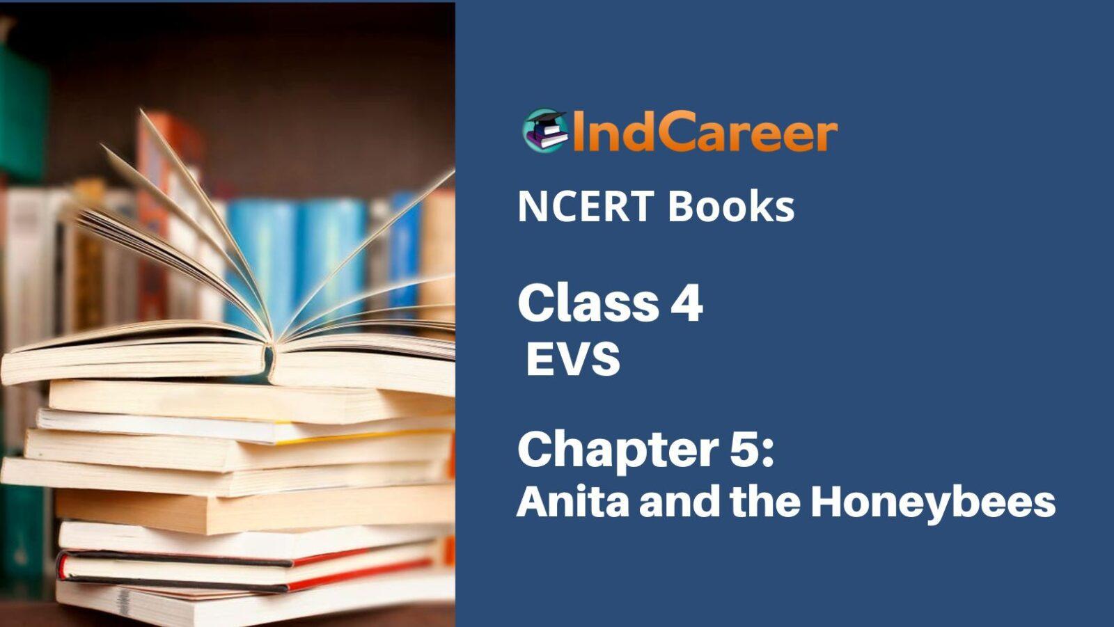 NCERT Book for Class 4 EVS Chapter 5 Anita and the Honeybees - IndCareer Schools