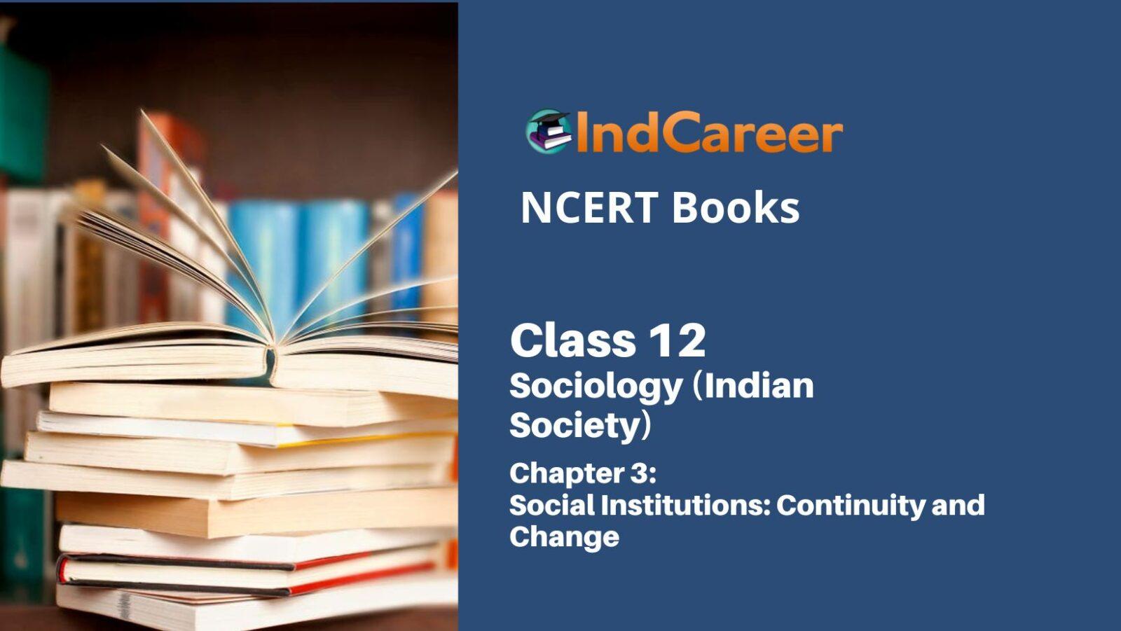 NCERT Book for Class 12 Sociology Chapter 3 Social Institutions