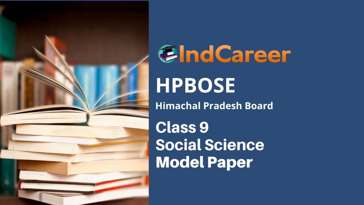 HP Board Class 9 Social Science Model Paper - IndCareer Schools HP Board Class 9 Social Science Model Paper - IndCareer Schools