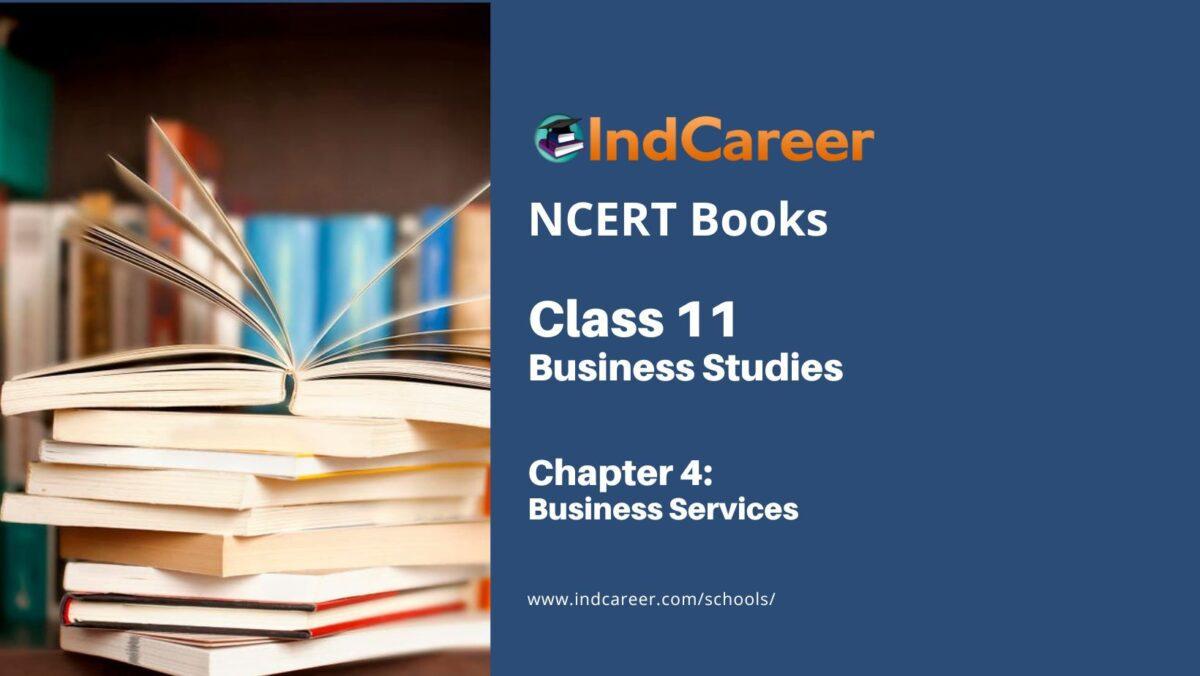 NCERT Book for Class 11 Business Studies Chapter 4 Business Services ...