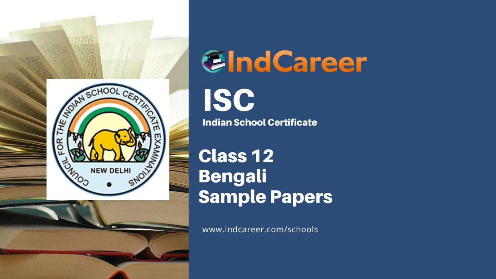 ISC Class 12 Bengali Sample Paper - IndCareer Schools