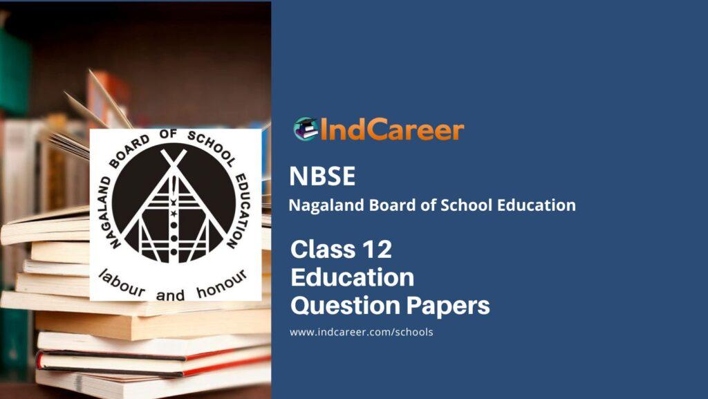 NBSE Class 12 Education Question Papers - IndCareer Schools