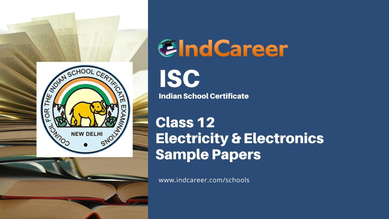 ISC Class 12 Electricity & Electronics Sample Paper - IndCareer Schools