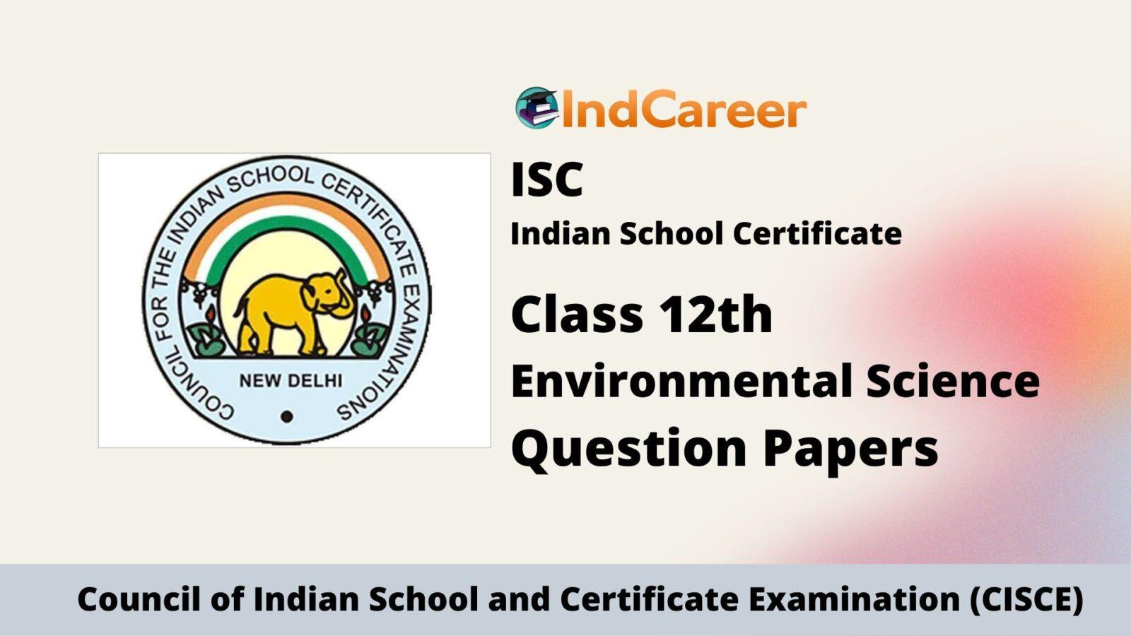 ISC Class 12 Environmental Science Question Papers - IndCareer Schools