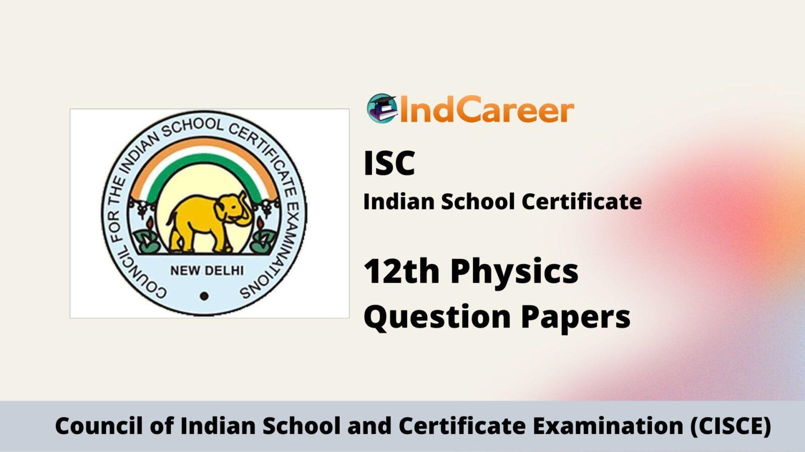 ISC Class 12 Physics Question Papers - IndCareer Schools