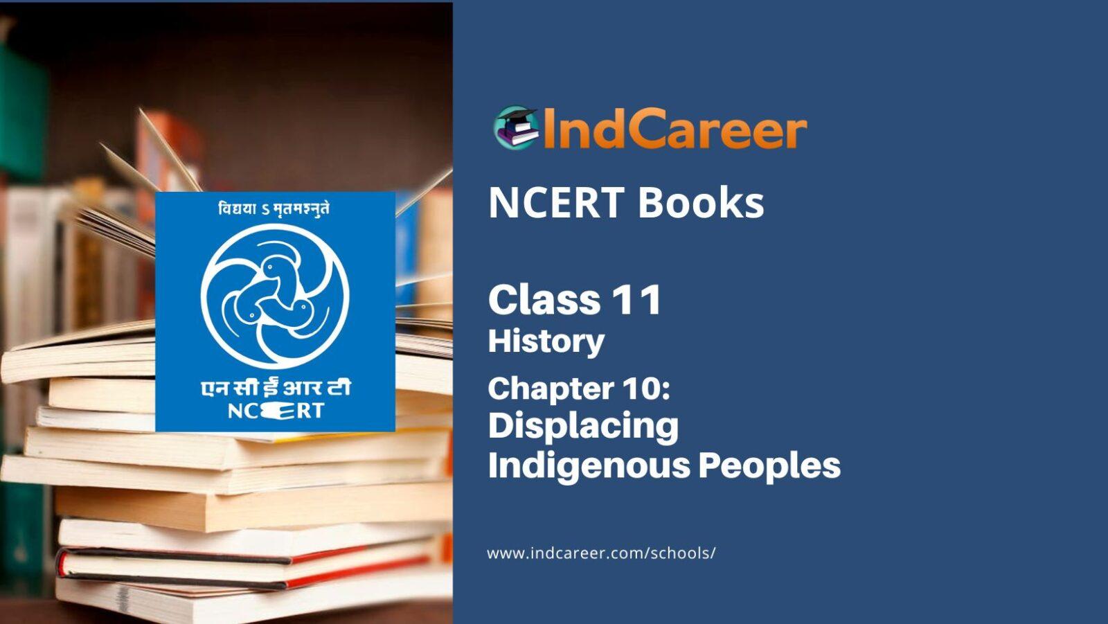 NCERT Book for Class 11 History Chapter 10 Displacing