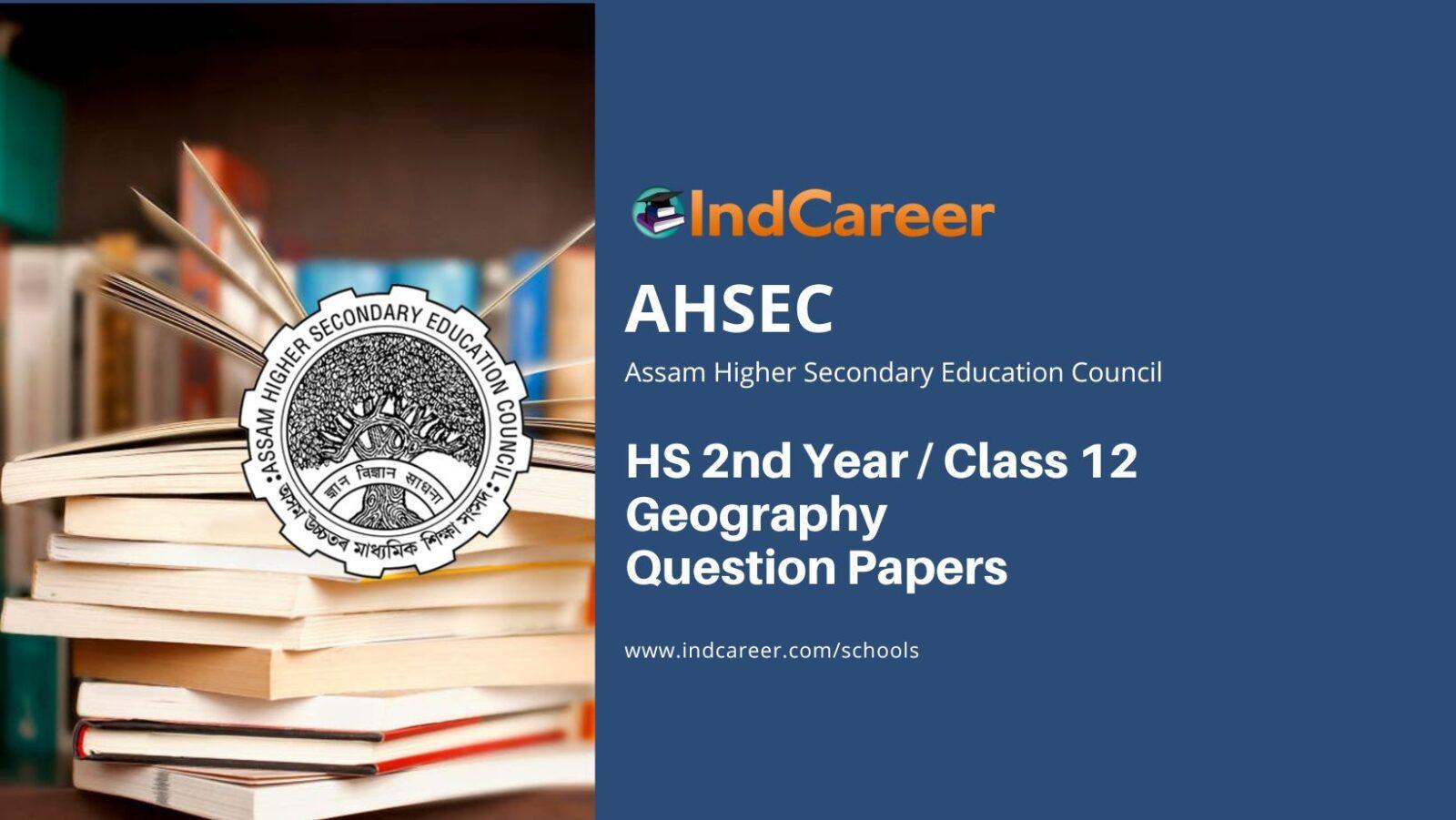 AHSEC Class 12 Geography Question Papers - IndCareer Schools AHSEC Class 12 Geography Question Papers - IndCareer Schools