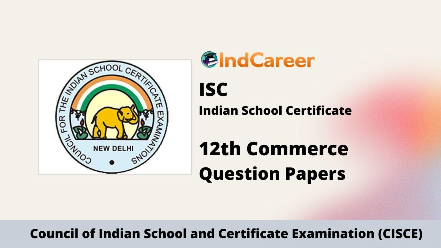 ISC Class 12 Commerce Question Papers - IndCareer Schools