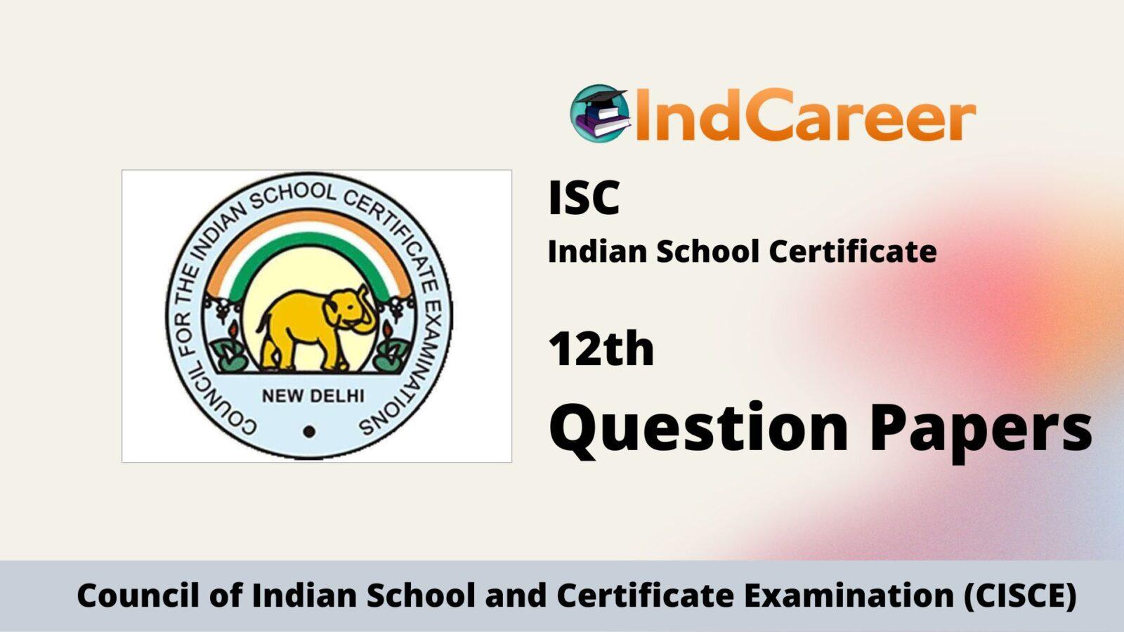 ISC Class 12 Question Papers - IndCareer Schools