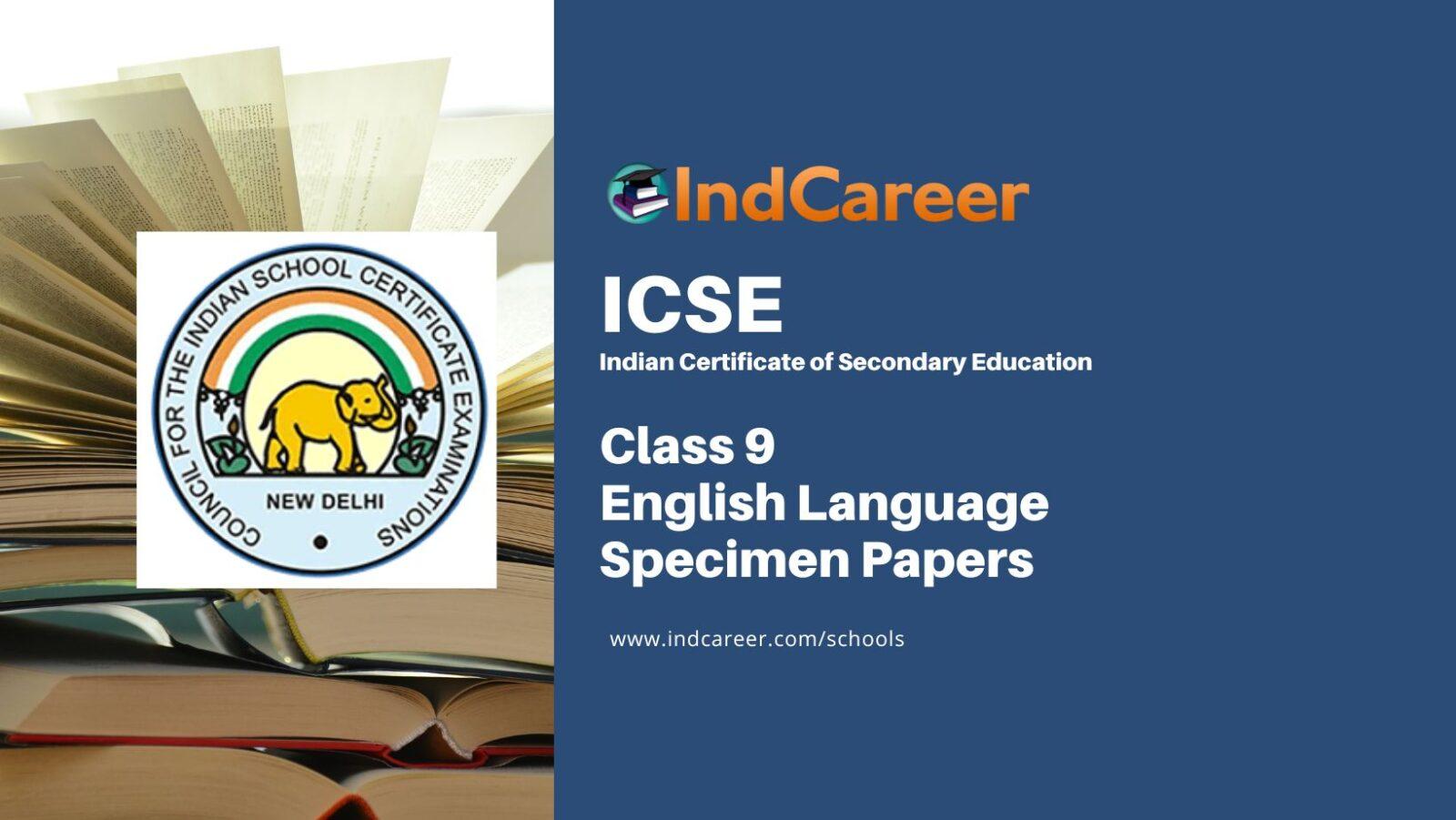 ICSE Class 9 English Language Sample Paper - IndCareer Schools ICSE Class 9 English Language Sample Paper - IndCareer Schools