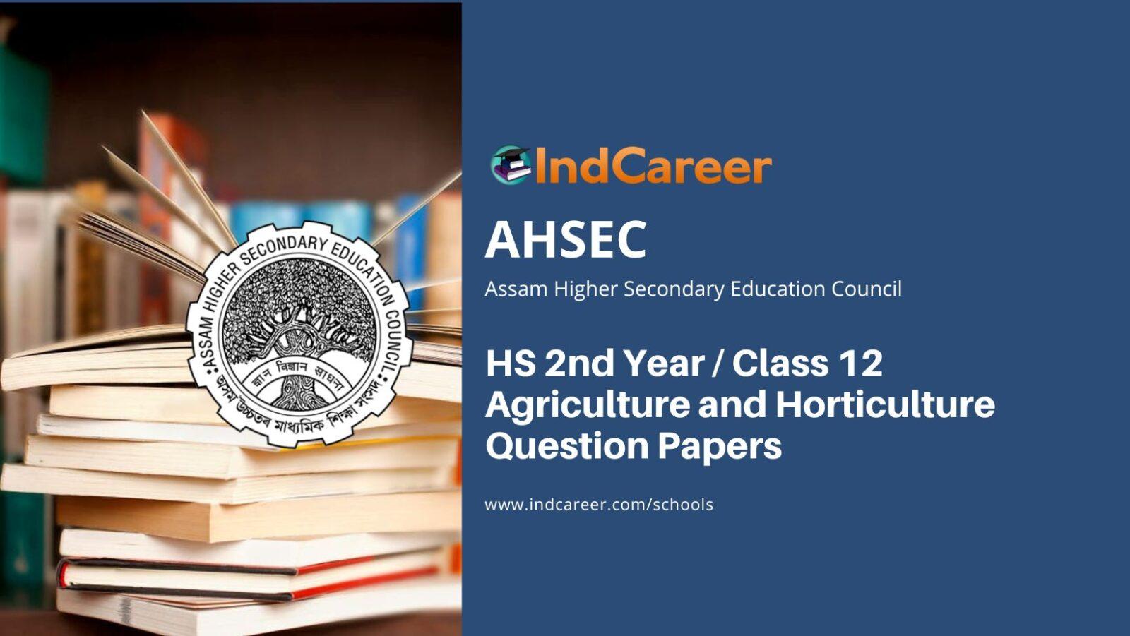 AHSEC Class 12 Agriculture and Horticulture Question Papers - IndCareer ...