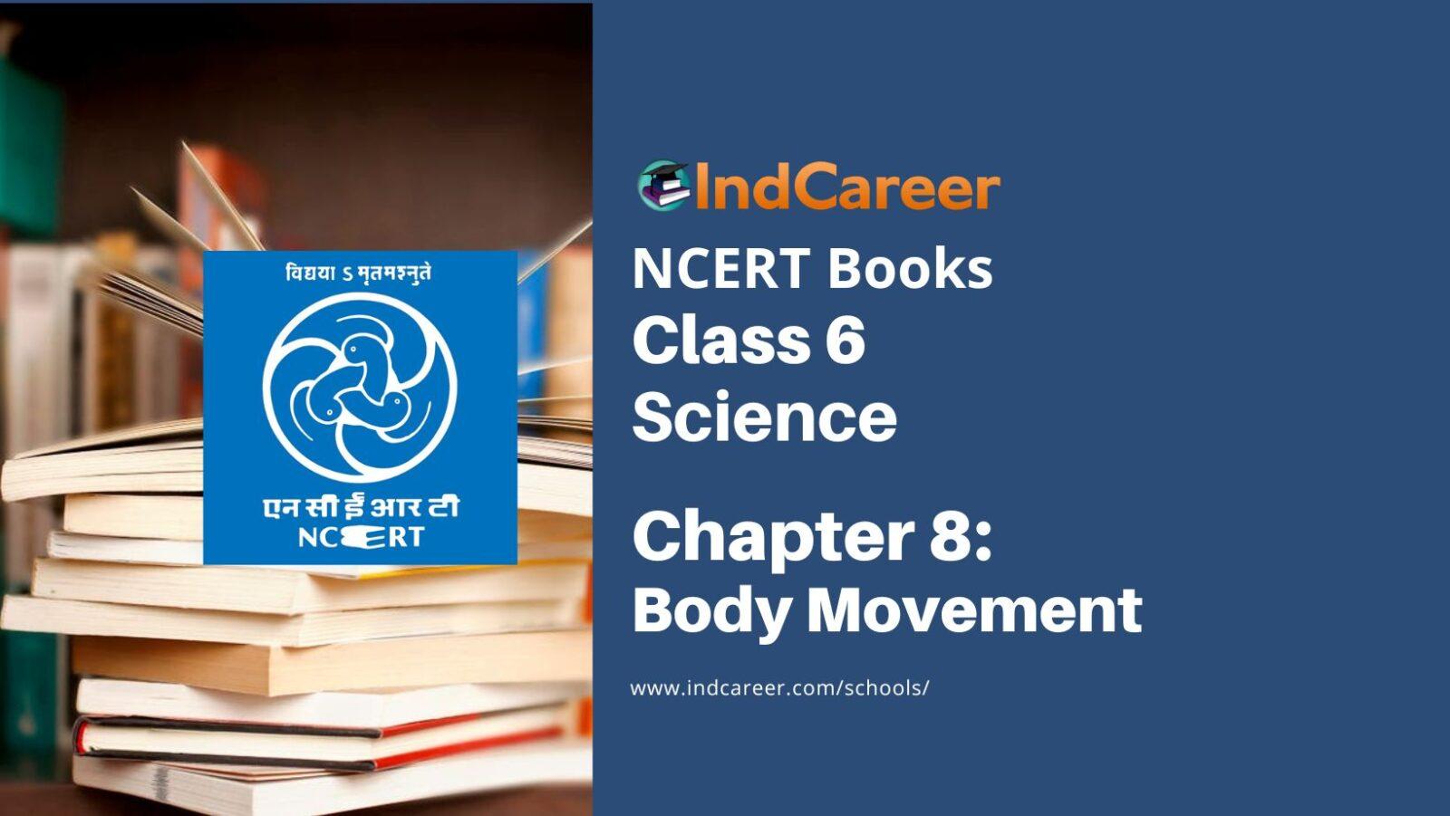Ncert Book For Class 6 Science Chapter 8 Body Movement Indcareer Schools