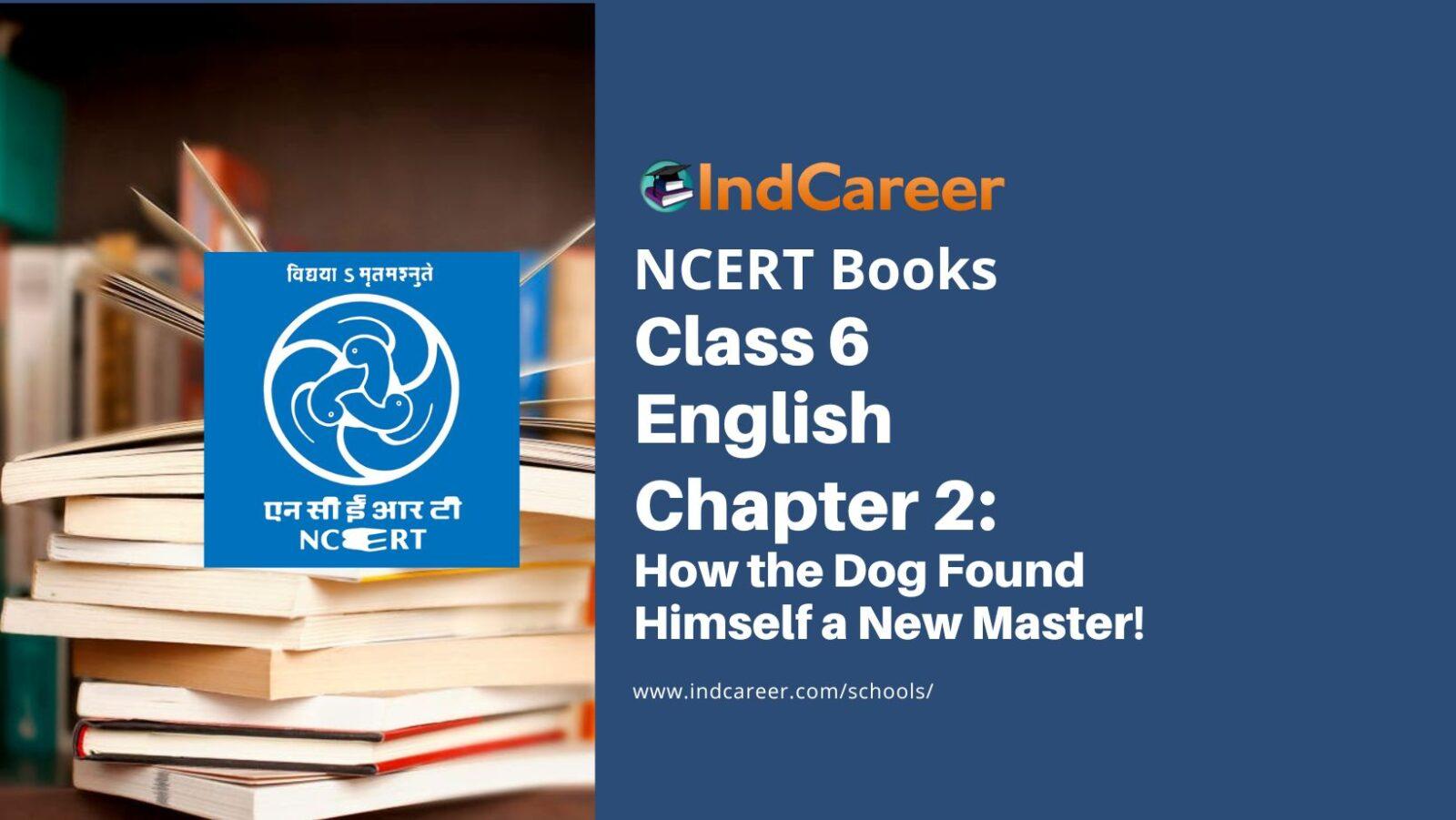 NCERT Book for Class 6 English(Honeysuckle) : Chapter 2-How the Dog ...