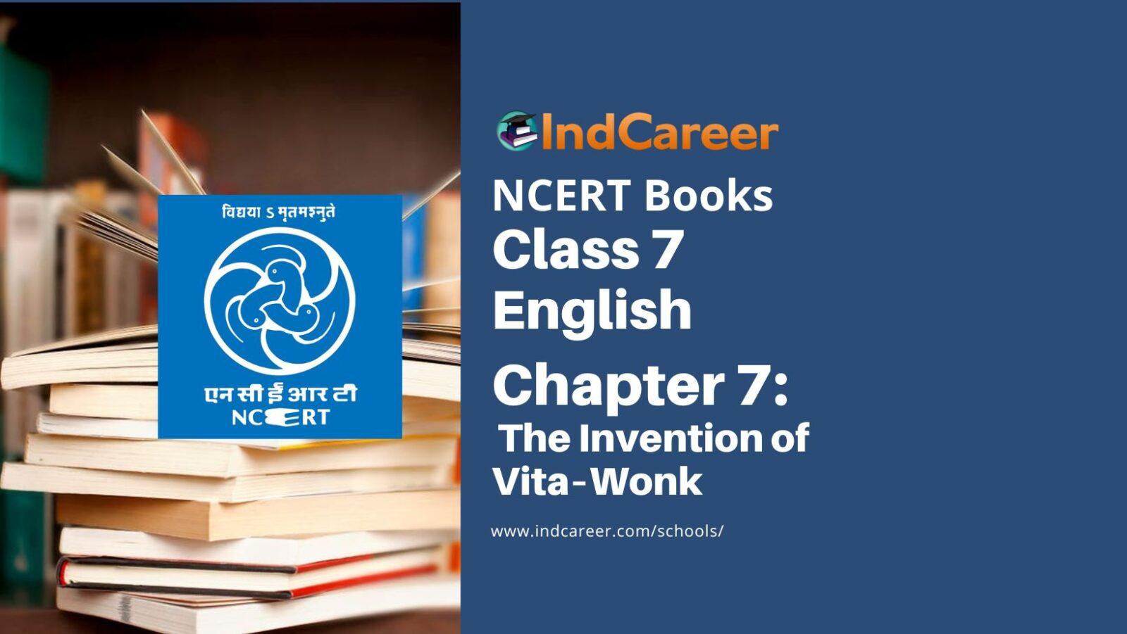 NCERT Book for Class 7 English (Honeycomb): Chapter 7-The Invention of ...