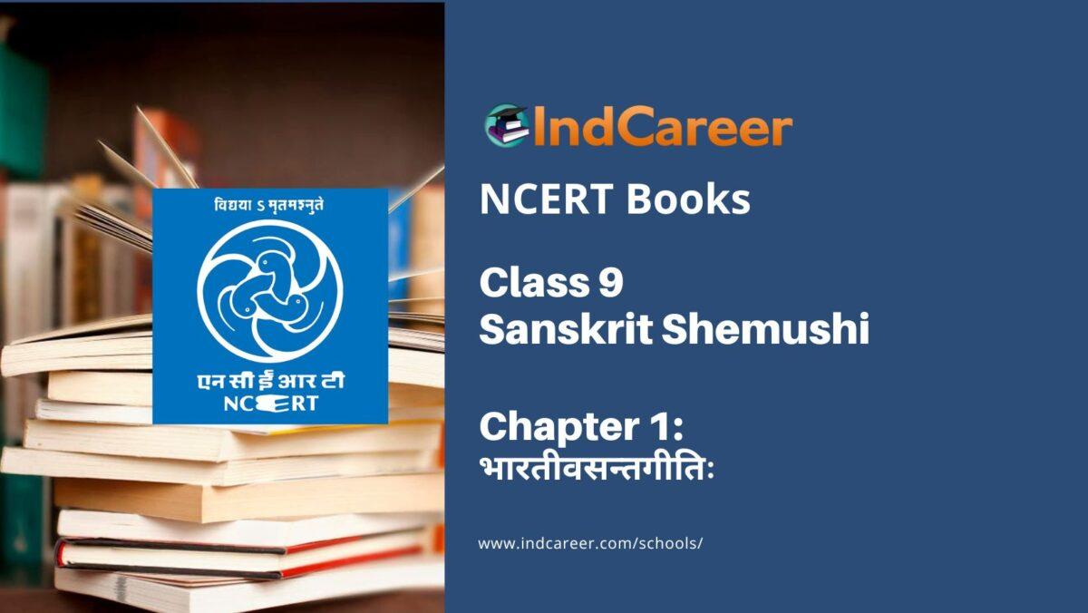 NCERT Book for Class 9 Sanskrit Chapter 1 भारतीवसन्तगीतिः