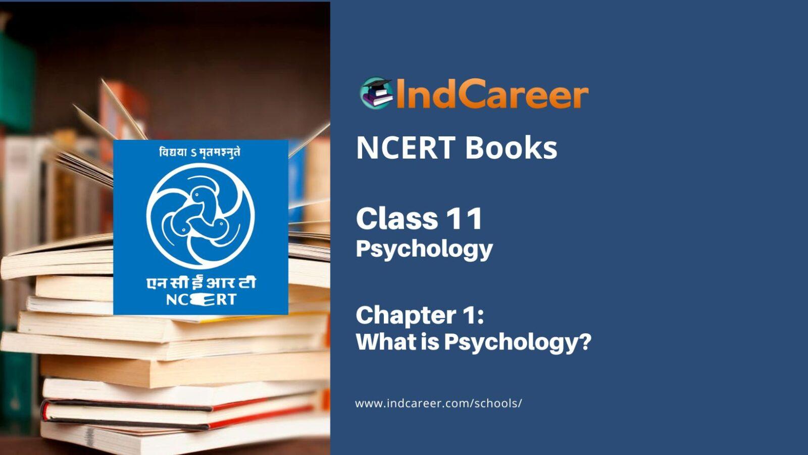 NCERT Book for Class 11 Psychology Chapter 1 What is