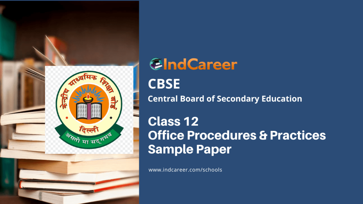 CBSE Class 12 Office Procedures & Practices Sample Paper - IndCareer ...