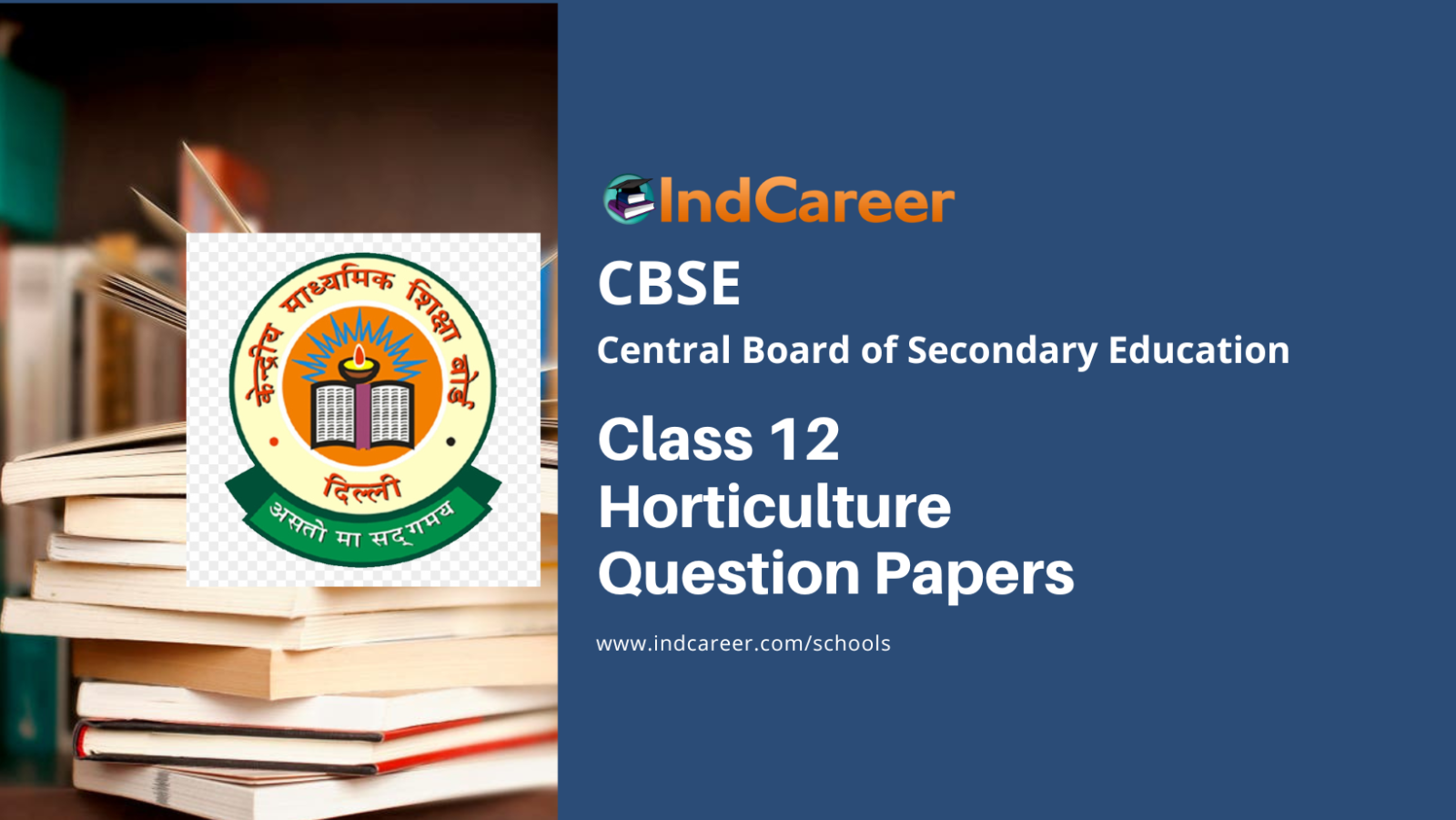 CBSE Class 12 Horticulture Question Papers (2018 - 2024) - IndCareer ...