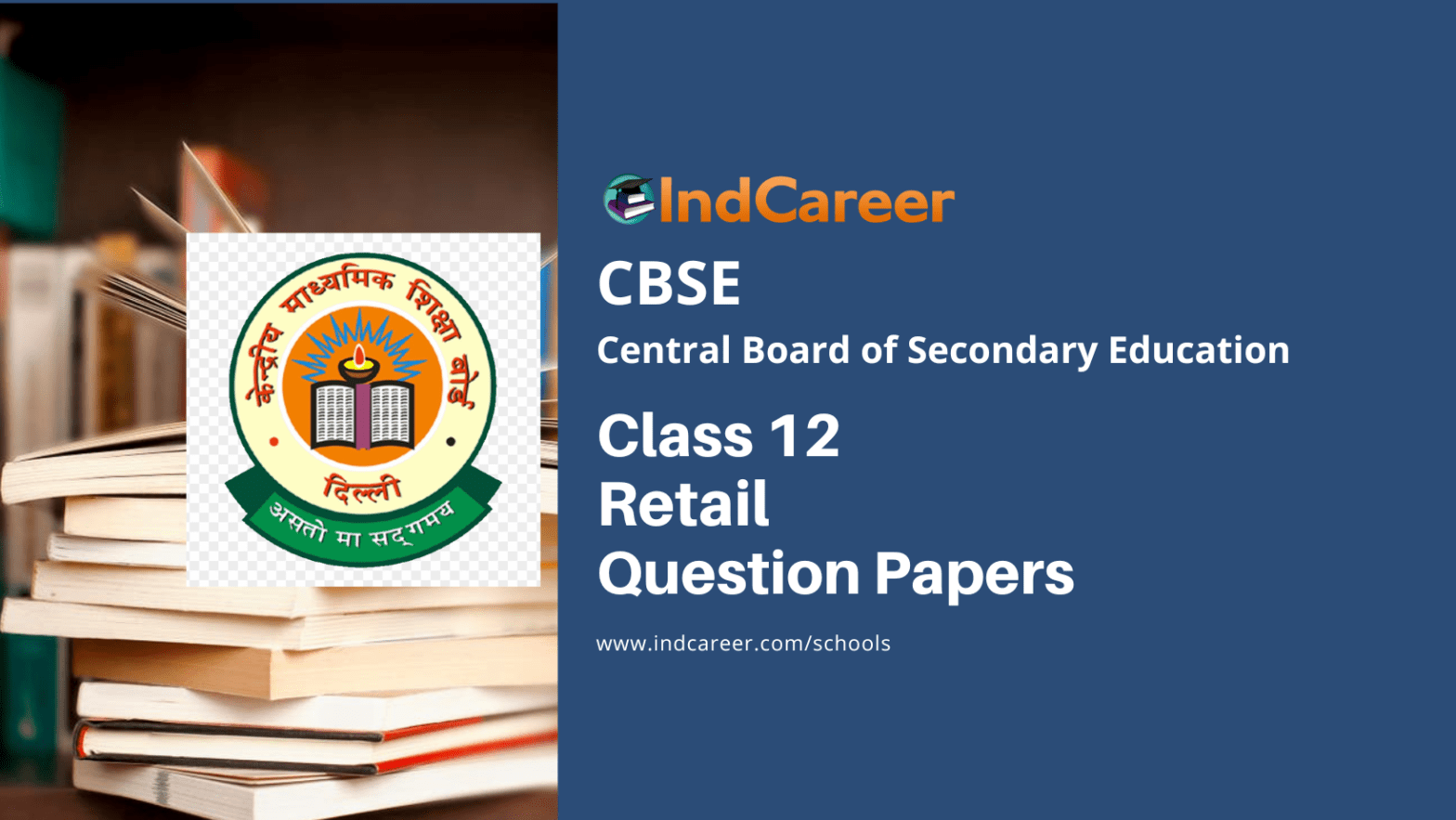 CBSE Class 12 Retail Question Papers (2016 - 2024) - IndCareer Schools