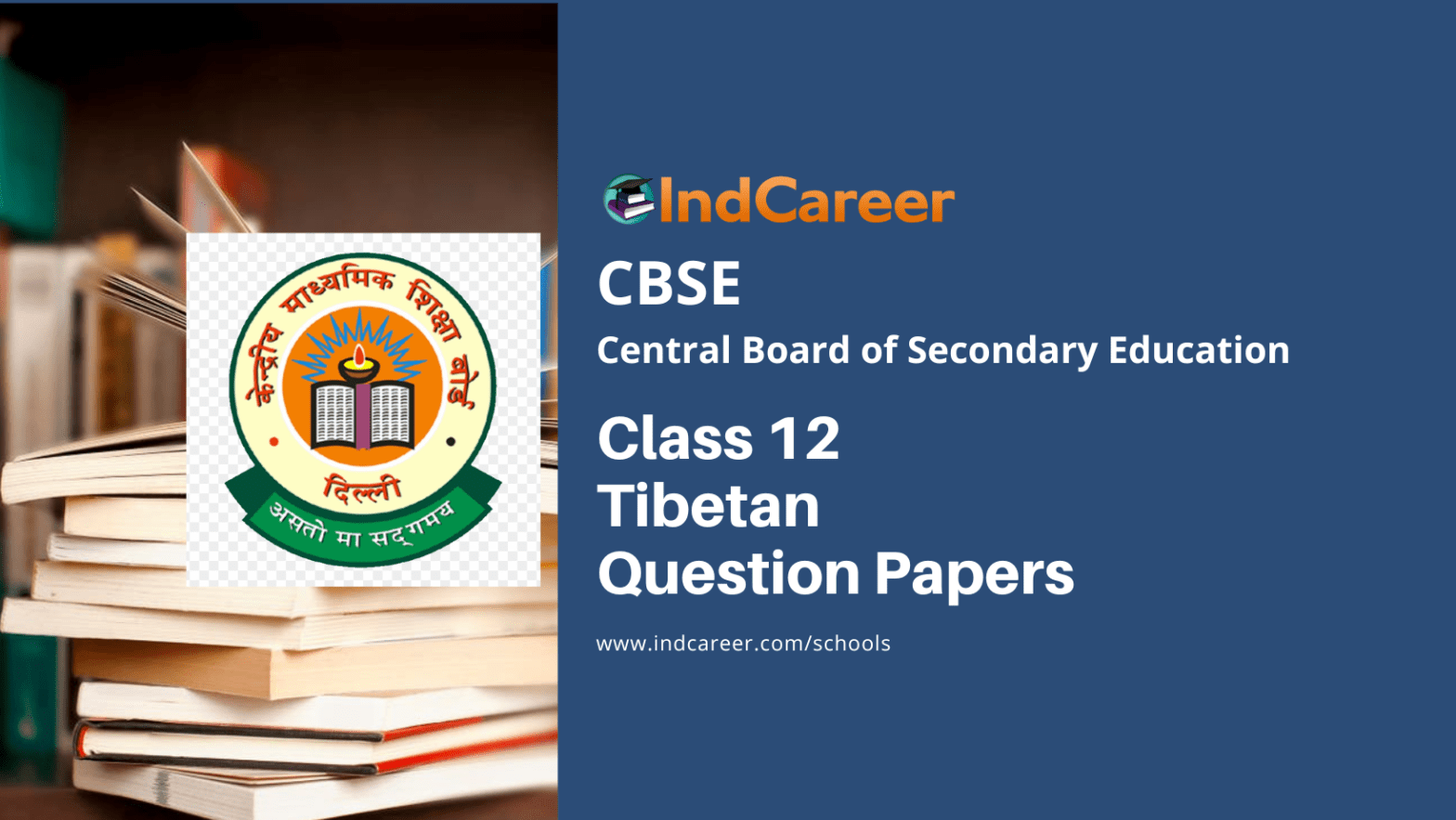 CBSE Class 12 Tibetan Question Papers (2016 - 2024) - IndCareer Schools
