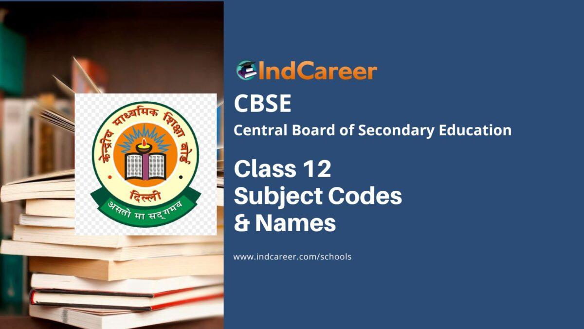 CBSE Board: What Are CBSE Subject Codes For Class 12th Along With ...