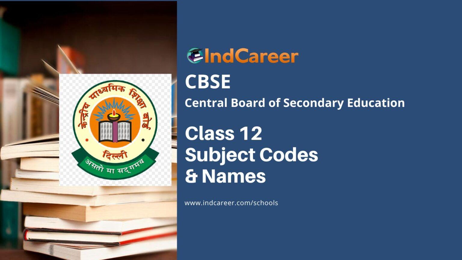 CBSE Board: What Are CBSE Subject Codes For Class 12th Along With ...