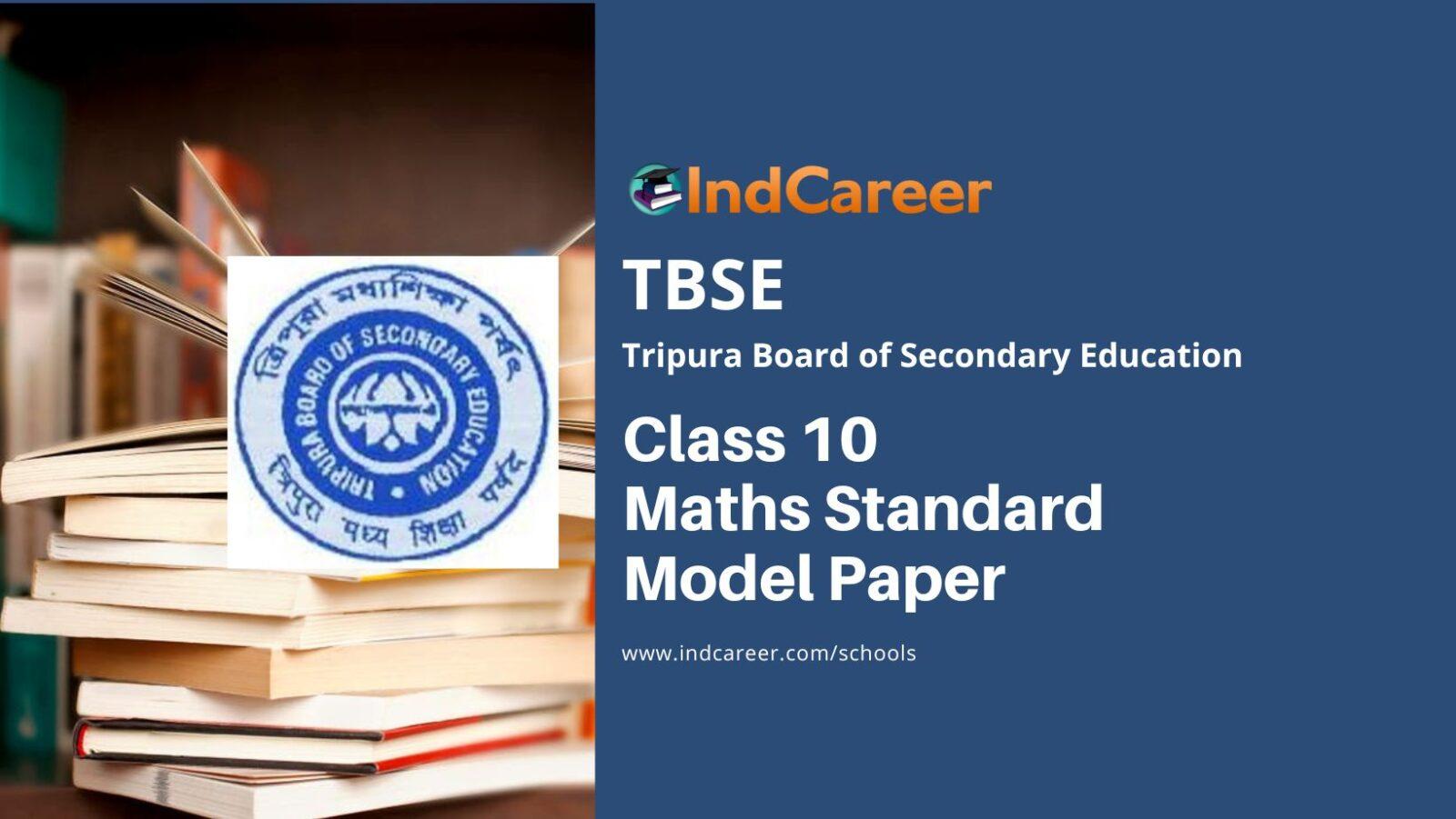 TBSE Class 10 Maths Standard Model Question Paper - IndCareer Schools
