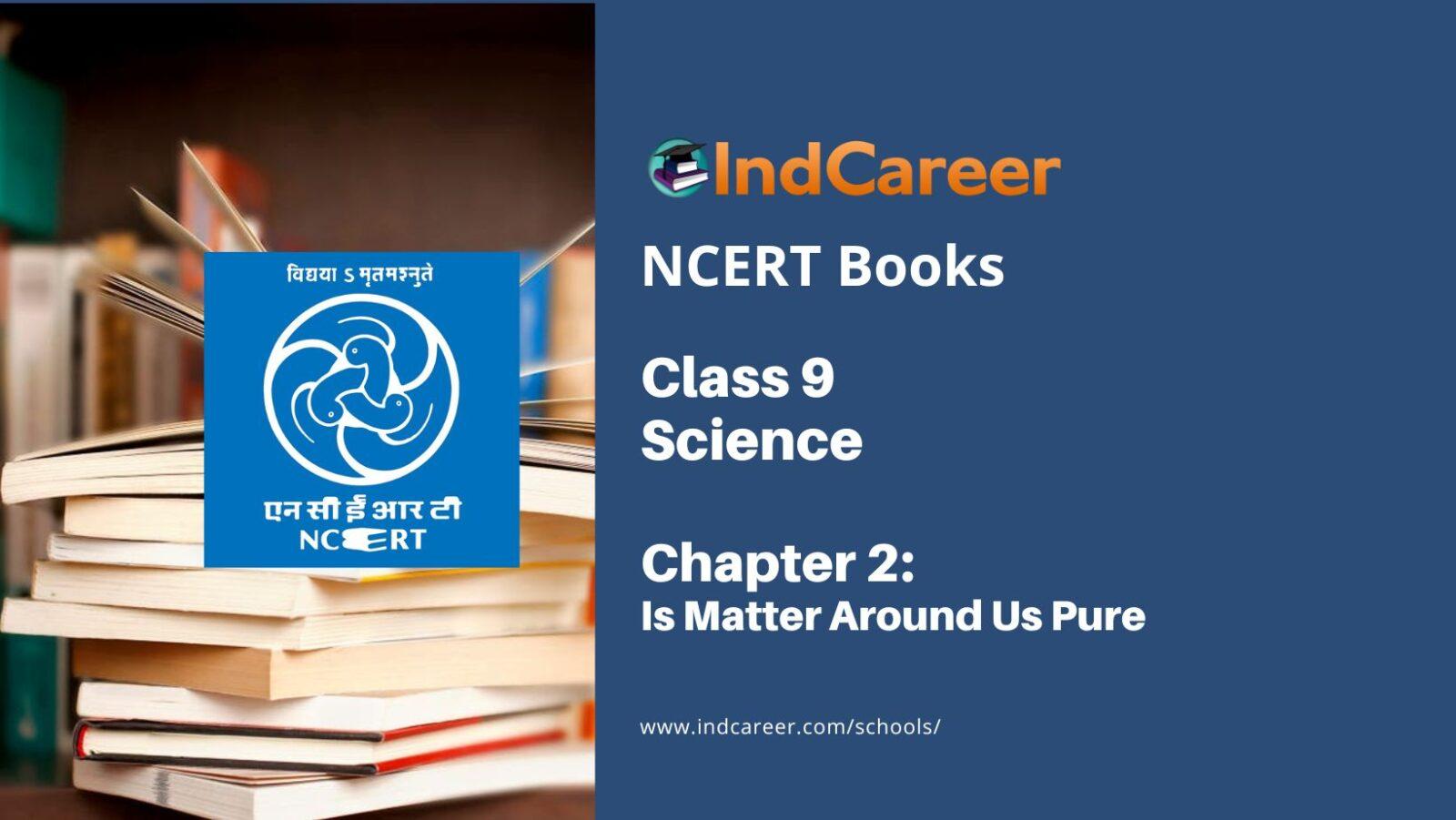 NCERT Book for Class 9 Science Chapter 2 Is Matter Around Us