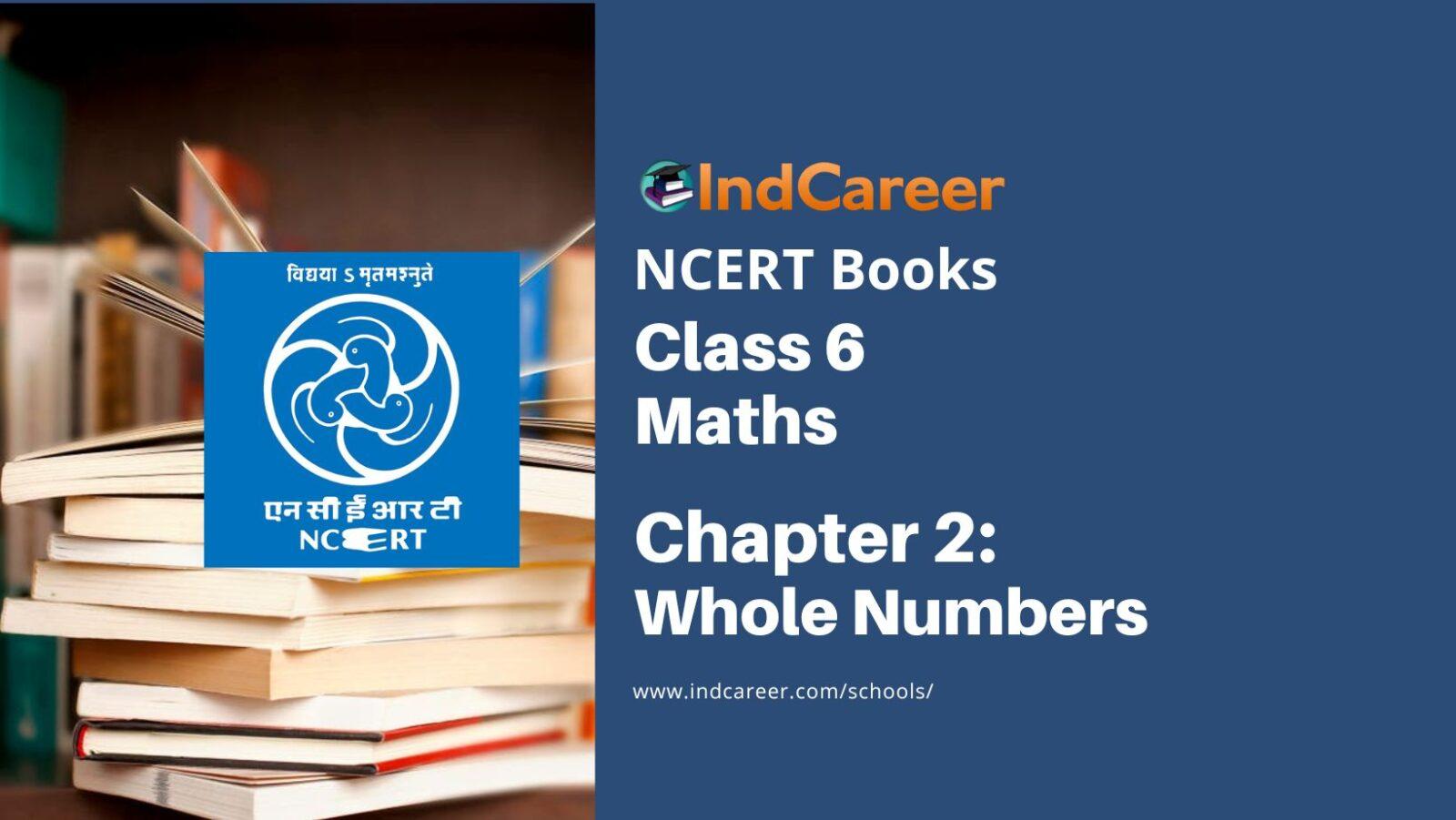 NCERT Book for Class 6 Maths: Chapter 2-Whole Numbers - IndCareer Schools